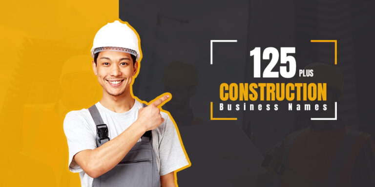 125+ Construction Business Names That Can Attract Customers