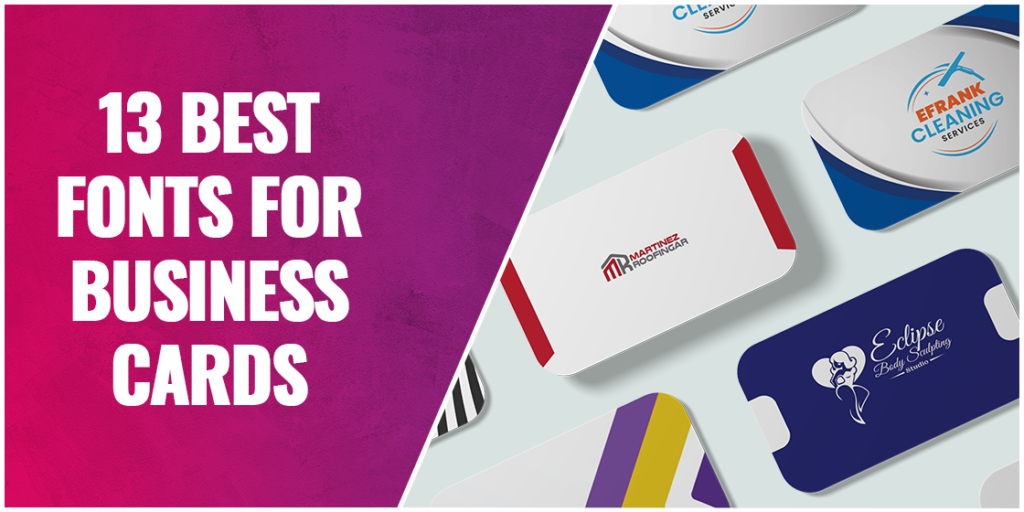 13 Best Fonts For Business Cards Everyone Should Try 13 Best Fonts For Business Cards Everyone Should Try