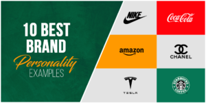 Brand Personality: 10 Examples to Inspire You in 2022