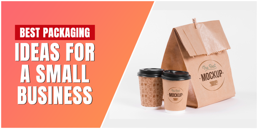 Best Packaging Ideas for a Small Business to Generate Leads
