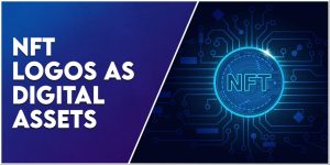 Important Things to Know About NFT Logos as Digital Assets