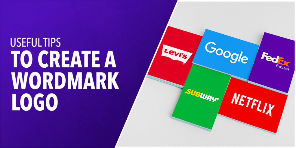 5 Tips to Create a Perfect Wordmark Logo for Your Brand