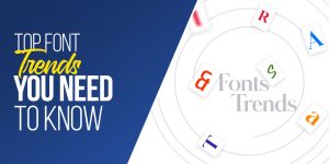 Font Trends 2023: Top 10 Iconic Typefaces You Need to Know